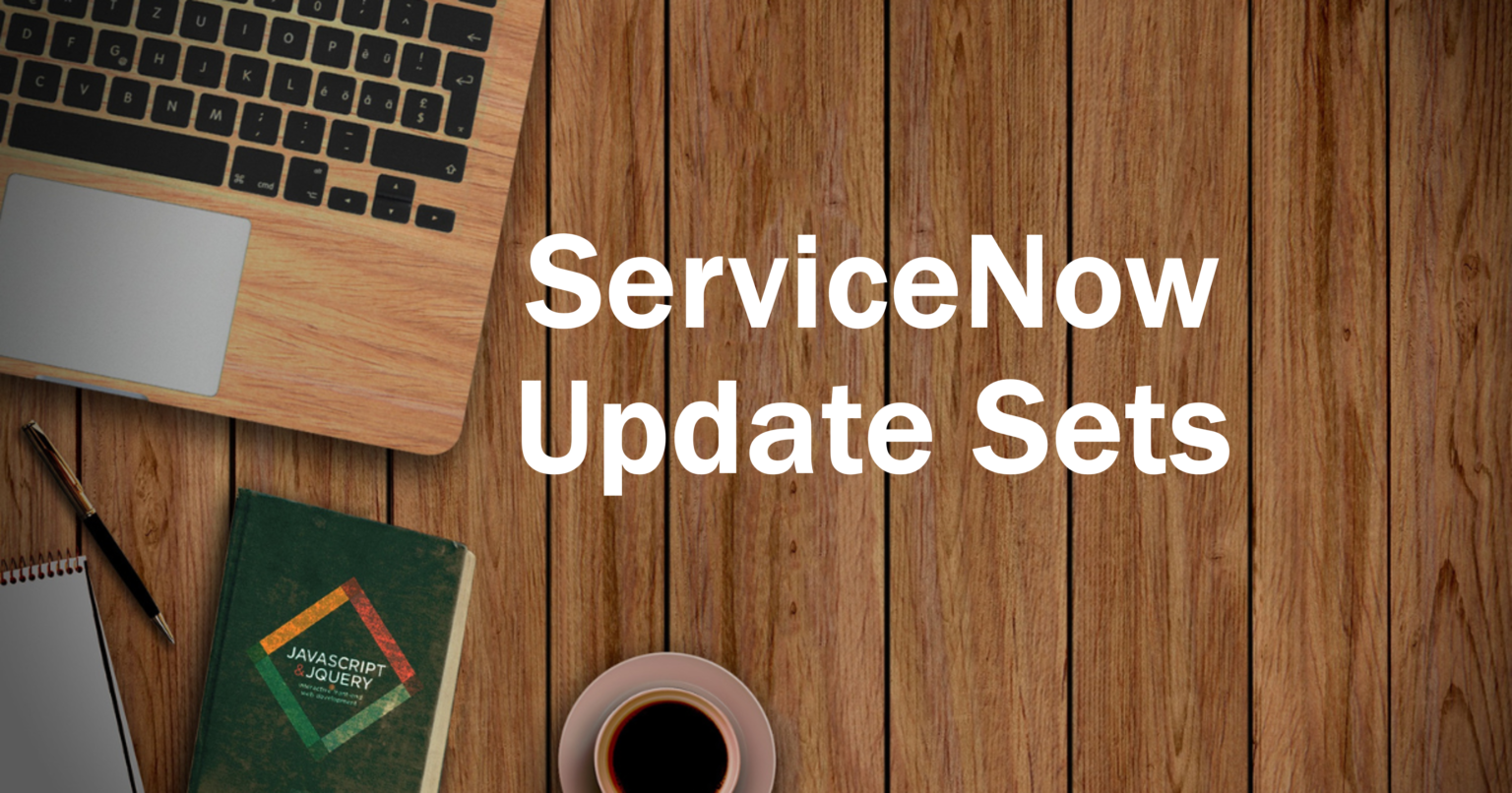 ServiceNow Update sets